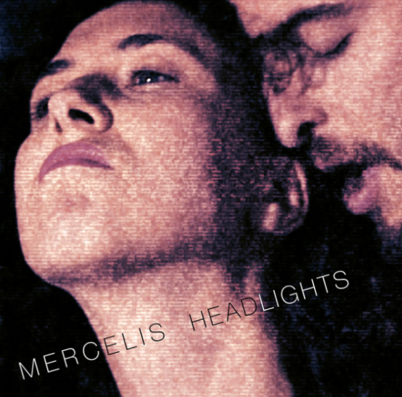 MERCELIS – Headlights (Starman Records) – Luminous Dash BE