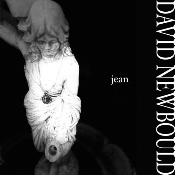 DAVID NEWBOULD – Jean (Blackbird Record Label) – Luminous Dash BE