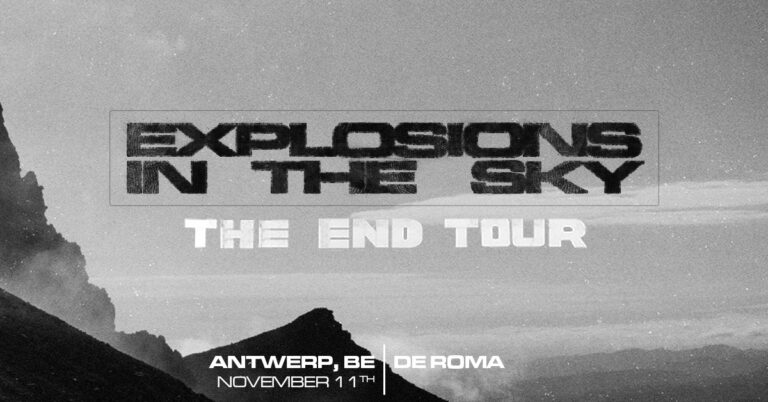 TAKH + EXPLOSIONS IN THE SKY Antwerpen, De Roma (11/11/2023) – Luminous ...