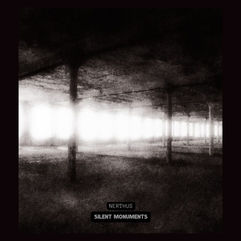 NERTHUS – Silent Monuments (Eight Tower) – Luminous Dash BE