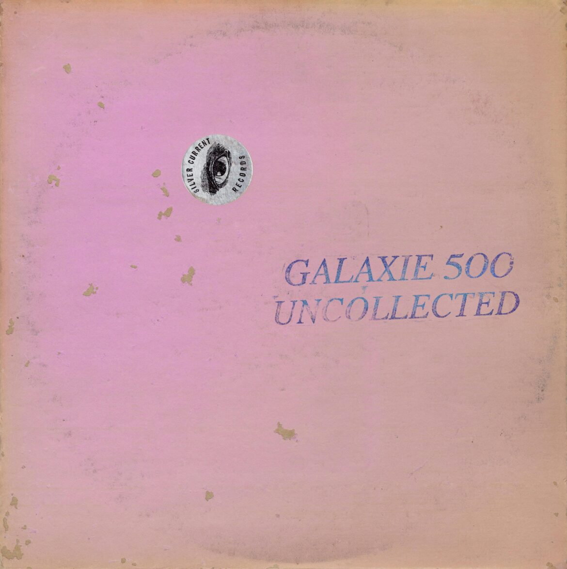GALAXIE 500 – Shout You Down / I Wanna Live (Silver Current Records ...